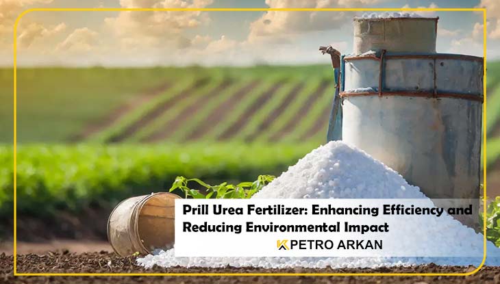 Prill Urea Efficiency, Sustainability and Benefits