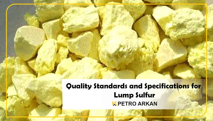 Quality Standards of Lump Sulfur - Criteria & specifications