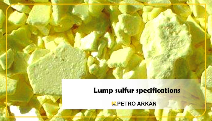 Quality Standards of Lump Sulfur - Criteria & specifications